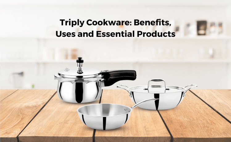 Discover the Benefits, Uses, and Essential Products of Triply Cookware ...